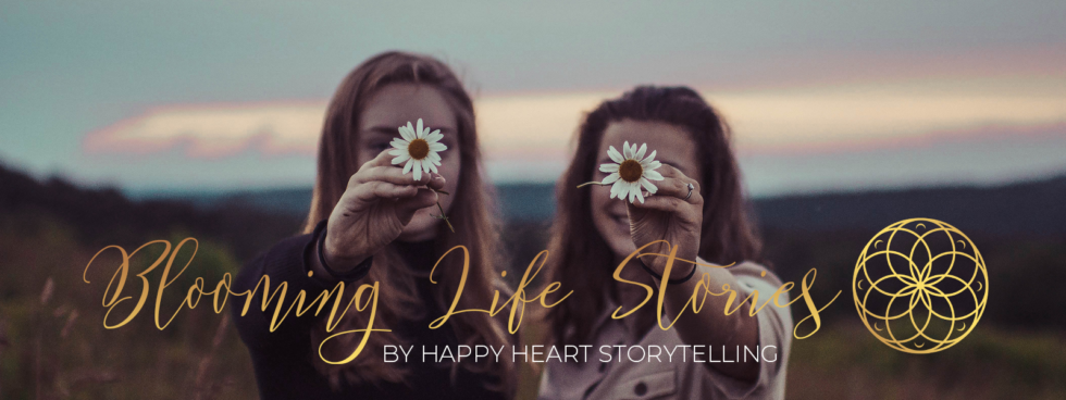 Blooming Life Stories - Happy Heart Company